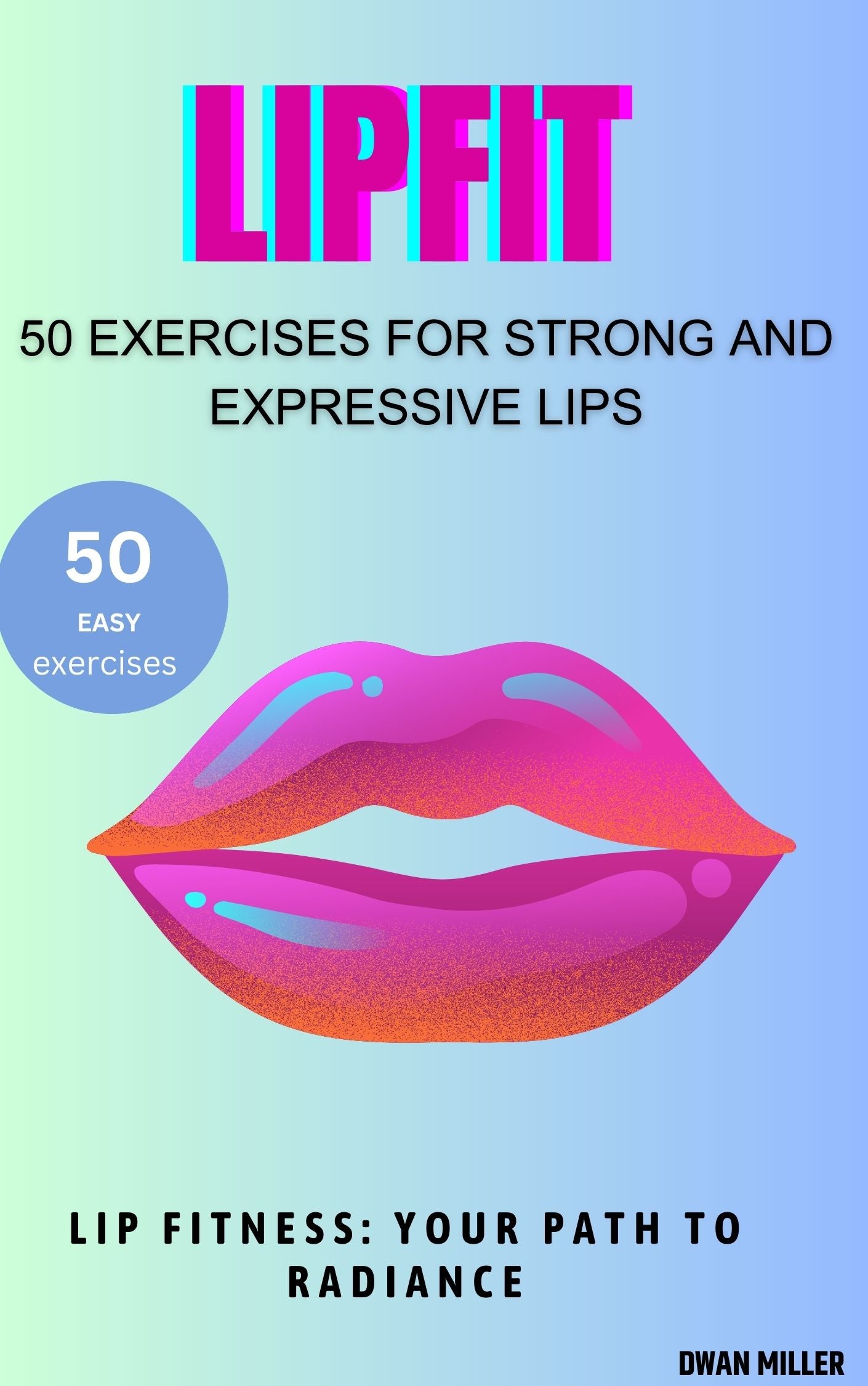 Exercises for Strong and Expressive Lips | NayJor Beauty